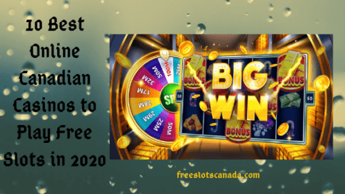 10 Best Online Canadian Casinos to Play Free Slots in 2021